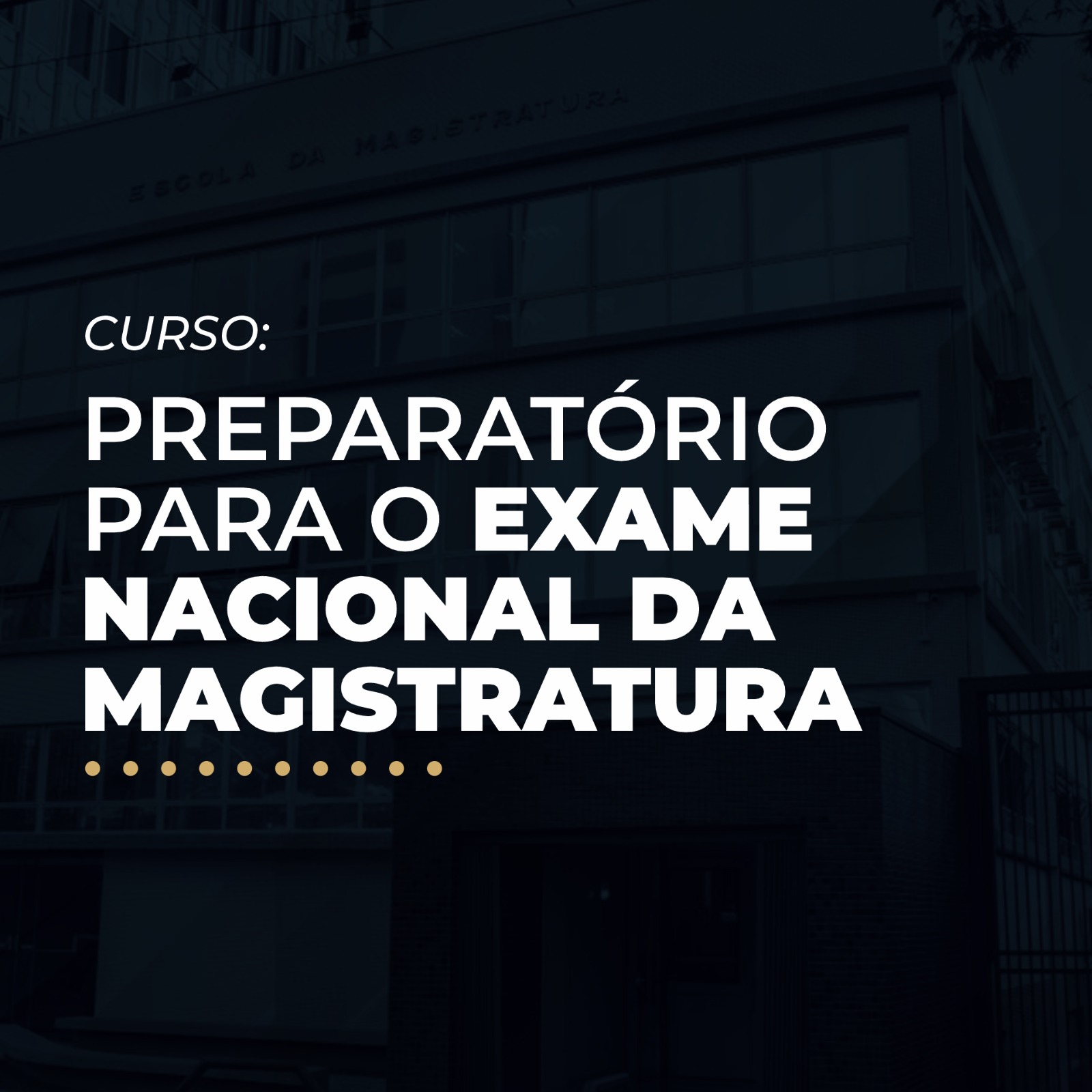 Preparatório para o Exame Nacional da Magistratura Preparatório para o Exame Nacional da Magistratura